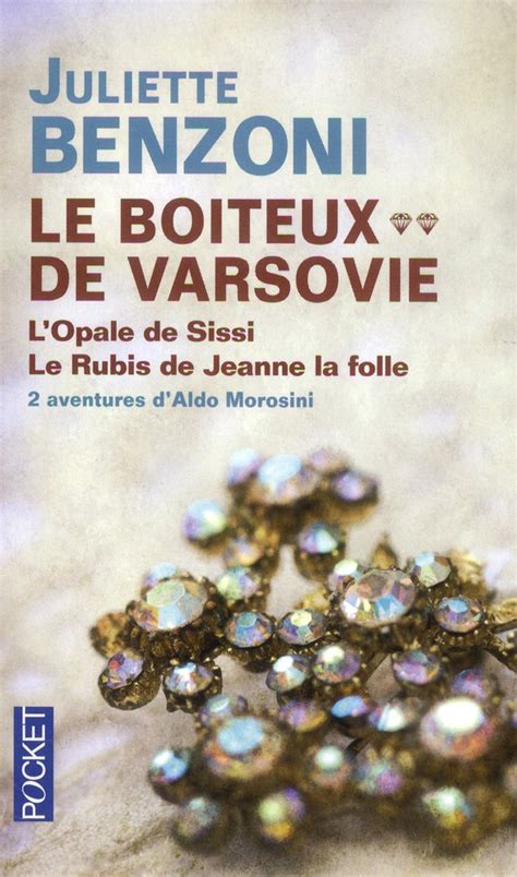 Le Boiteux De Varsovie T 3 Et T 4 Lopale De Sissi Le Rubis De Jeanne La Folle Juliette