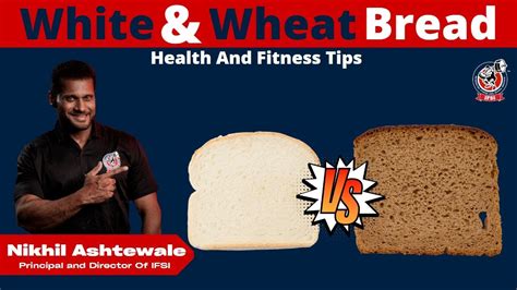 White And Wheat Bread Health And Fitness Tips Ifsi Fitness Academy