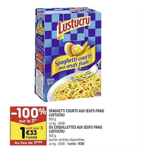 Promo Spaghetti Courts Aux œufs Frais Lustucru Ou Coquillettes Aux œufs Frais Lustucru chez