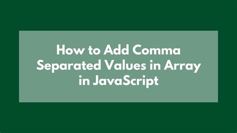 How To Add Comma Separated Values In Array In Javascript