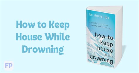 How To Keep House While Drowning By Kc Davis Book Summary