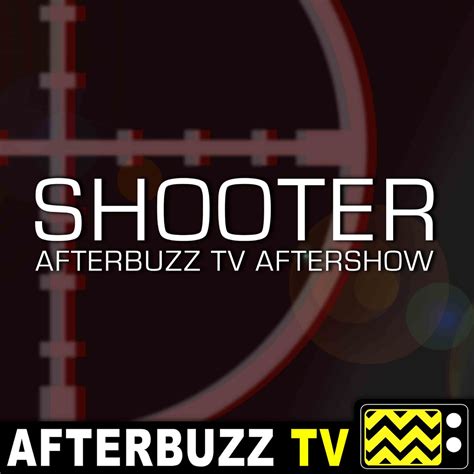 Shooter After Show AfterBuzz TV Network Podcast Apple Podcasts