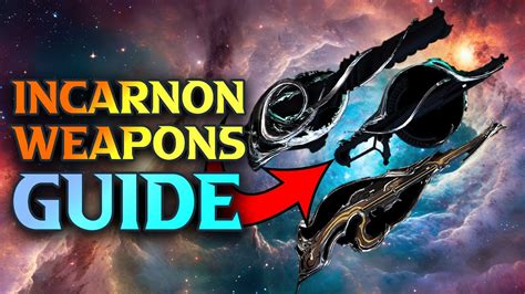 Warframe Incarnon Weapons Guide How To Get Incarnon Weapons In