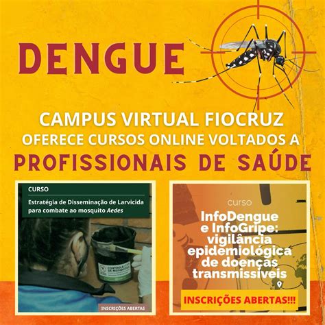 Números da dengue crescem no país Conheça cursos do CVF sobre a doença