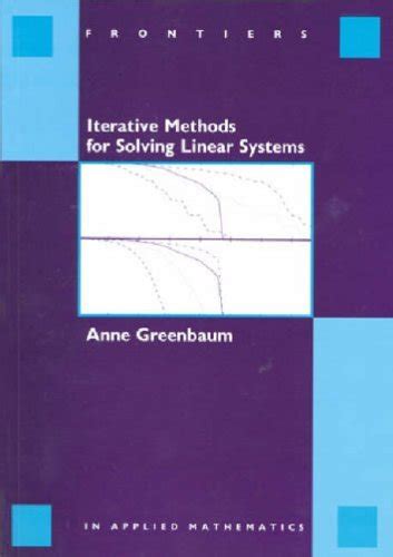 Iterative Methods For Solving Linear Systems By Anne Greenbaum Goodreads