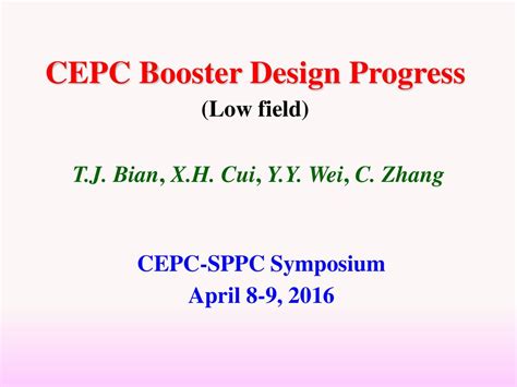 Cepc Booster Design Progress Low Field Ppt Download