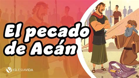 Estudios Bíblicos Para Niños El Pecado De Acán Youtube