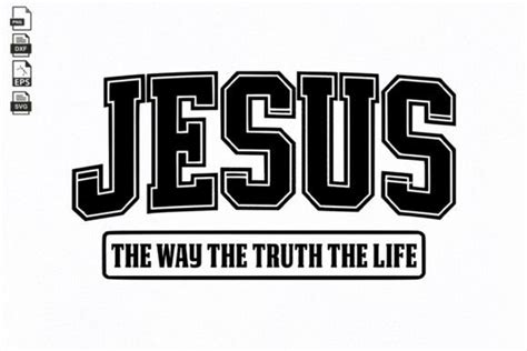 Jesus The Way Truth Life John 146 Svg Graphic By Blackcatszone