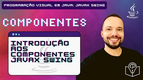 4 Componentes Swing Programação Visual Em Java Youtube