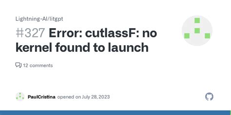 error cutlassf no kernel found to launch · issue 327 · lightning ai