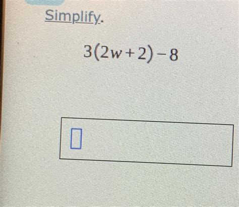 Solved Simplify 3 2w 2 8 Chegg