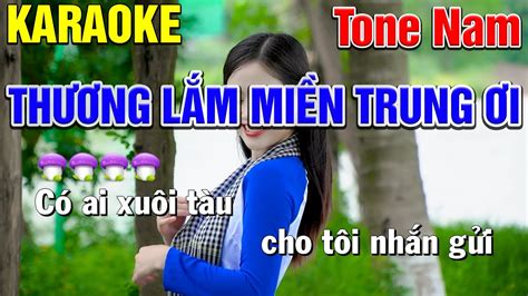 THƯƠNG LẮM MIỀN TRUNG ƠI Karaoke Tone Nam Mạnh Hùng Karaoke YouTube