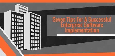 Seven Tips For A Successful Enterprise Software Implementation FullFocus Blog