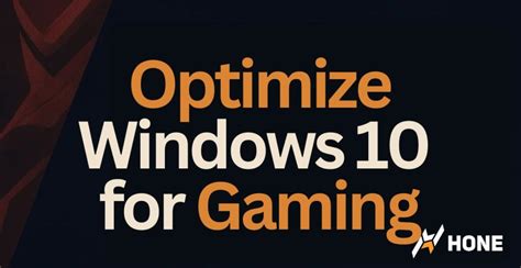 How To Optimize Windows 10 For Gaming Hone Blog