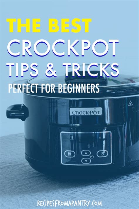 Crockpot Tips And Tricks And Hacks Recipes From A Pantry