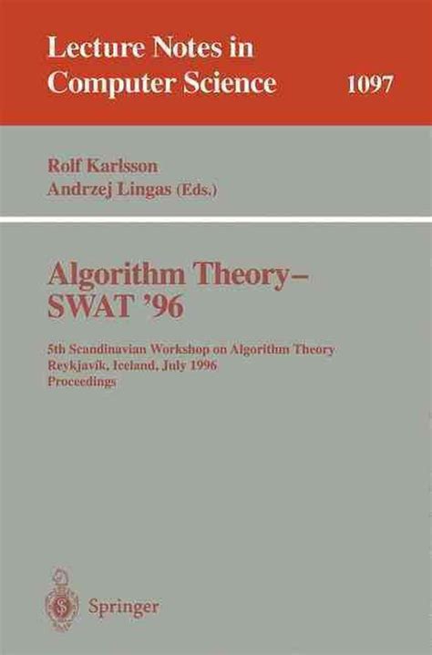 Algorithm Theory SWAT 96 5th Scandinavian Workshop On Algorithm Theory Reyk 9783540614227