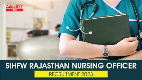 Sihfw Rajasthan Nursing Officer Recruitment 2023 9879 Posts