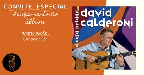 Lançamento Do Álbum A Casa Pelada De David Calderoni Em São Paulo Sympla