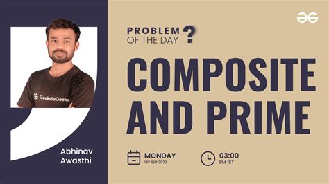composite and prime problem of the day 18 09 22 abhinav awasthi