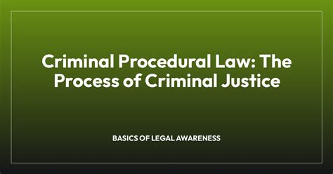 Criminal Procedural Law The Process Of Criminal Justice • Adult