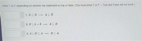 Solved Enter T Or F Depending On Whether The Statement Is
