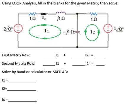 Solved Using Loop Analysis Fill In The Blanks For The Given