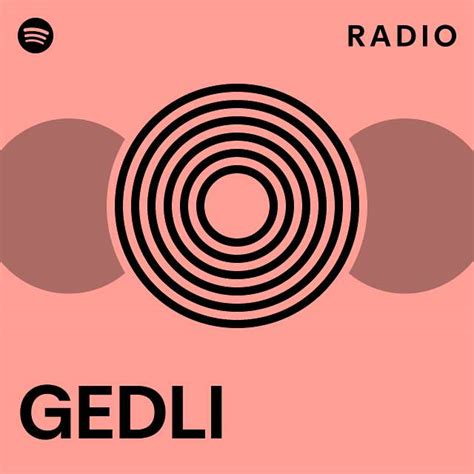 Gedli Radio Playlist By Spotify Spotify