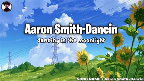 Aaron Smith Dancin Lyrics Aaronsmithvevo Youtube