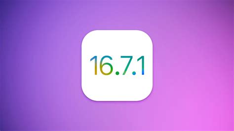 Apple Releases Ios 16 7 1 For Older Iphones And Ipads Macrumors