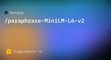 Xenovaparaphrase Minilm L6 V2 · Hugging Face