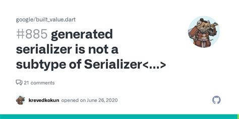 Generated Serializer Is Not A Subtype Of Serializer · Issue 885