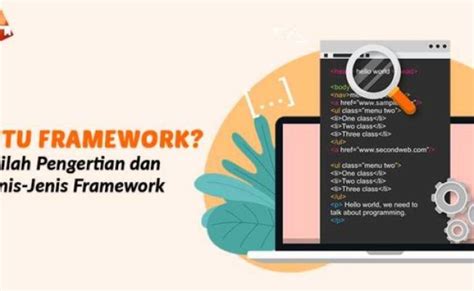 Apa Itu Framework Inilah Pengertian Dan Jenis Jenis Framework Qwords