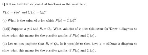 Solved Q3 If We Have Two Exponential Functions In The