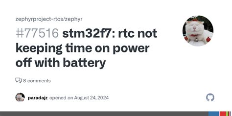 Stm32f7 Rtc Not Keeping Time On Power Off With Battery · Issue 77516 · Zephyrproject Rtos