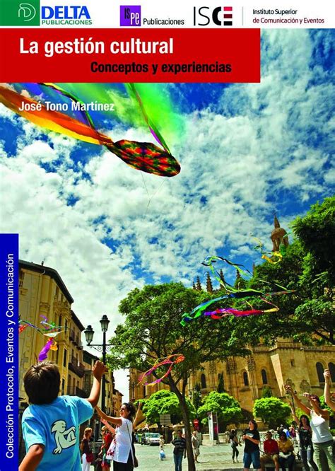La GestiÓn Cultural Conceptos Y Experiencias Delta Publicaciones
