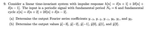 solved 9 consider a linear time invariant system with