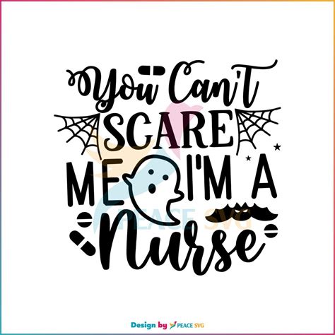 You Cant Scare Me I Am A Nurse Svg Halloween Ghost Svg Instant Download