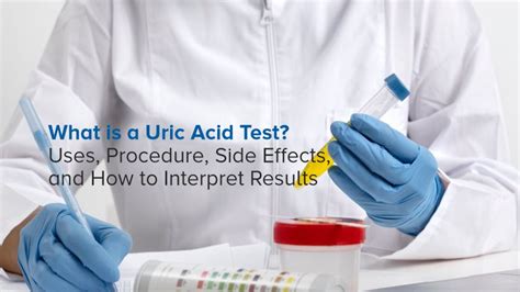 Understanding Uric Acid Tests And Their Importance For Your Health