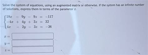 Solved Solve The System Of Equations Using An Augmented