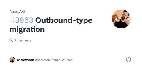 Outbound Type Migration · Issue 3963 · Azureaks · Github