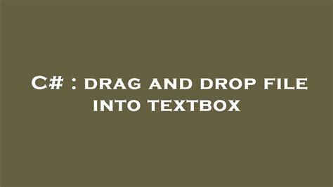 c drag and drop file into textbox youtube