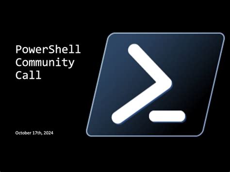 Powershell Community Call October 17th 2024