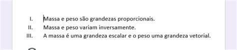 Analise as afirmações a seguir e assinale a alternativa correta a