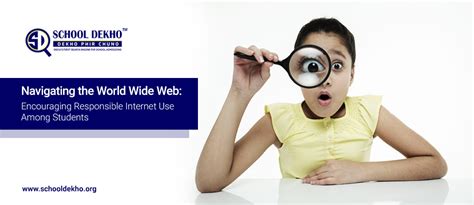 Navigating The World Wide Web Encouraging Responsible Internet Use