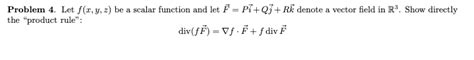 Solved Roblem 4 Let F X Y Z Be A Scalar Function And Let