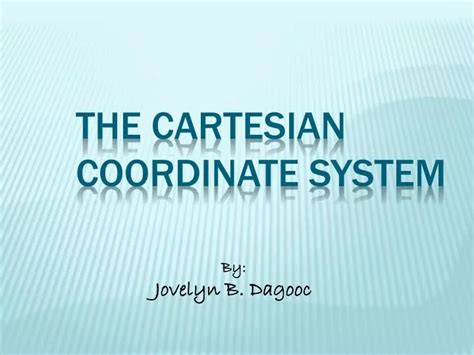 Ppt The Cartesian Coordinate System Powerpoint Presentation Free