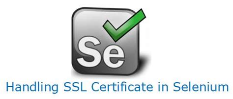 How To Handle SSL Certificate In Selenium WebDriver QA Automation