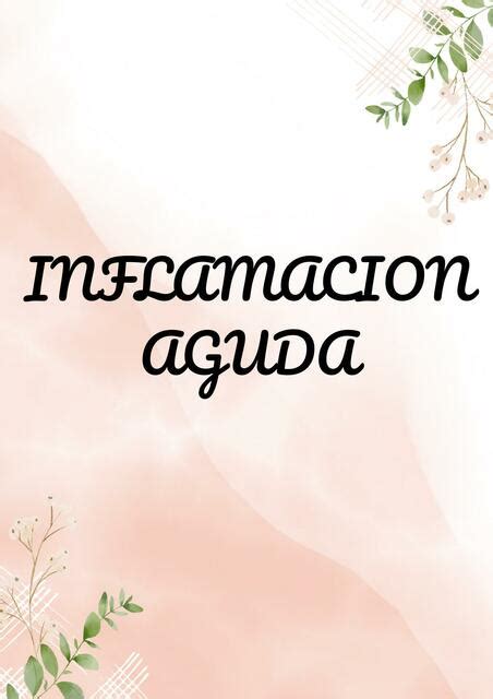 Inflamacion Aguda KAROL FERNANDA CORNEJO FLORES UDocz