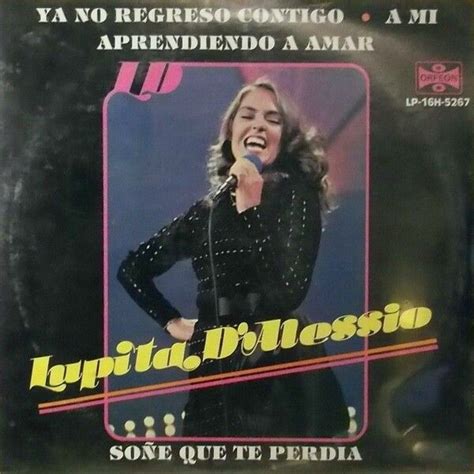 Lupita D Alessio Álbum de Lupita D Alessio LETRAS MUS BR