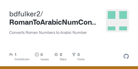 Github Bdfulker Romantoarabicnumconverter Converts Roman Numbers To